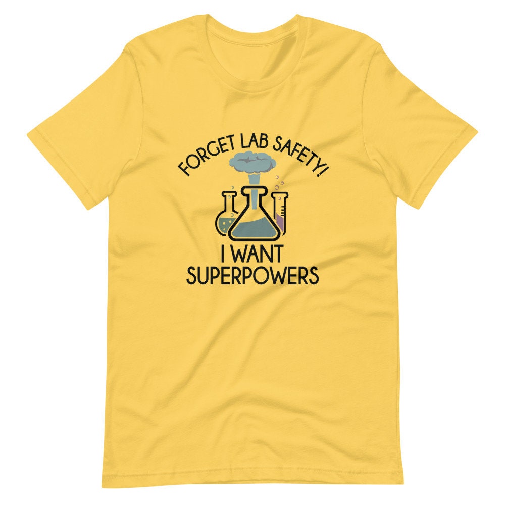 Forget Lab Safety I Want Superpowers Short-sleeve Unisex | Etsy