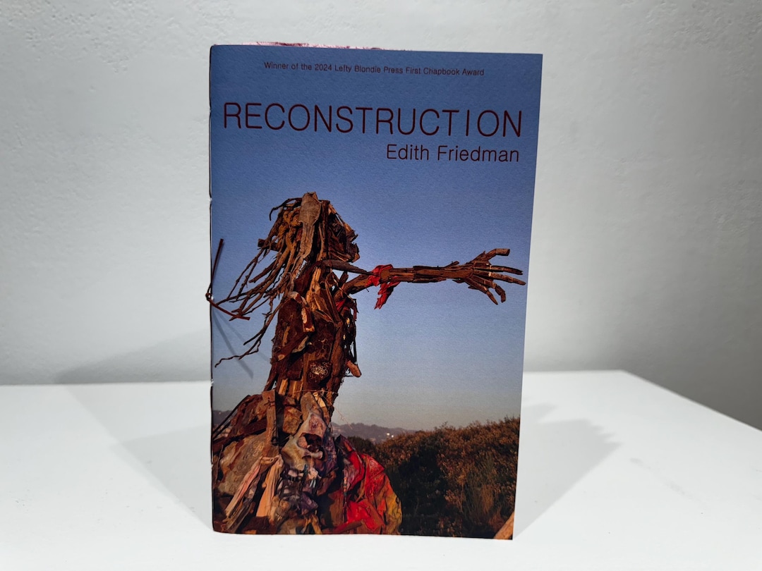 Reconstruction: Limited Edition Poetry Chapbook by Edith Friedman ...