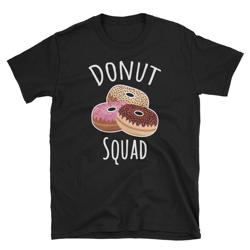Donut Squad T-shirt. Donut Lover Shirt Women/men. Funny Food - Etsy