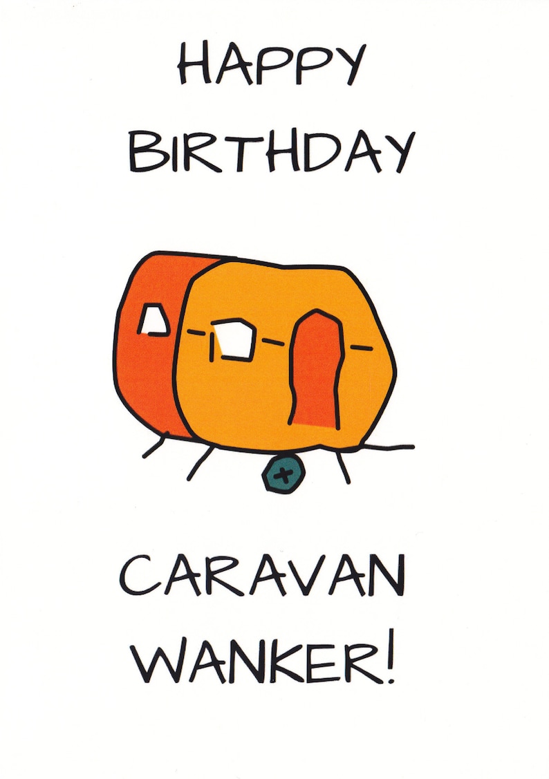 Happy Birthday Caravan Wankercaravanwankercaravan Wanker Cardhappy ...