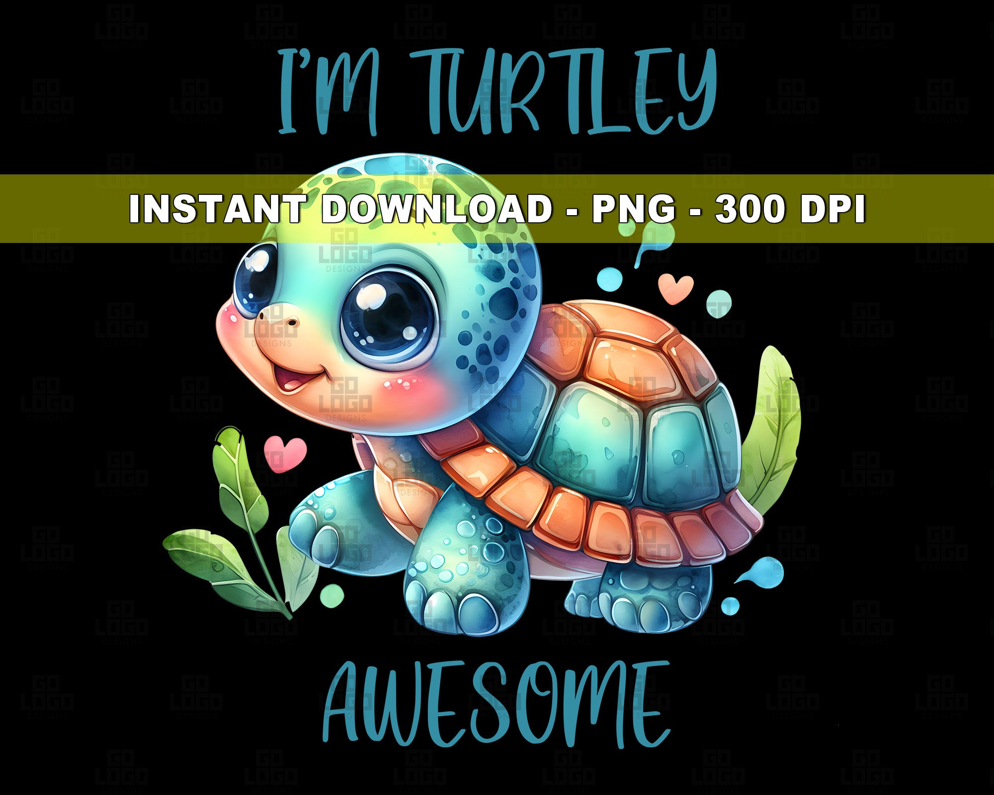 I'm TURTLEY AWESOME PNG, Instant Download, Digital Sublimation File ...