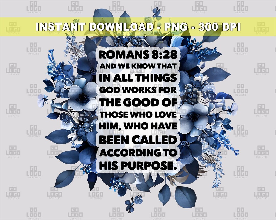 ROMANS 8:28 PNG, Instant Download, Digital Sublimation File, Jesus ...