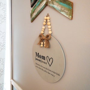 Mom Definition Sign Mothers Day Gift Round Mom Sign Mom Sign Wood Beads ...