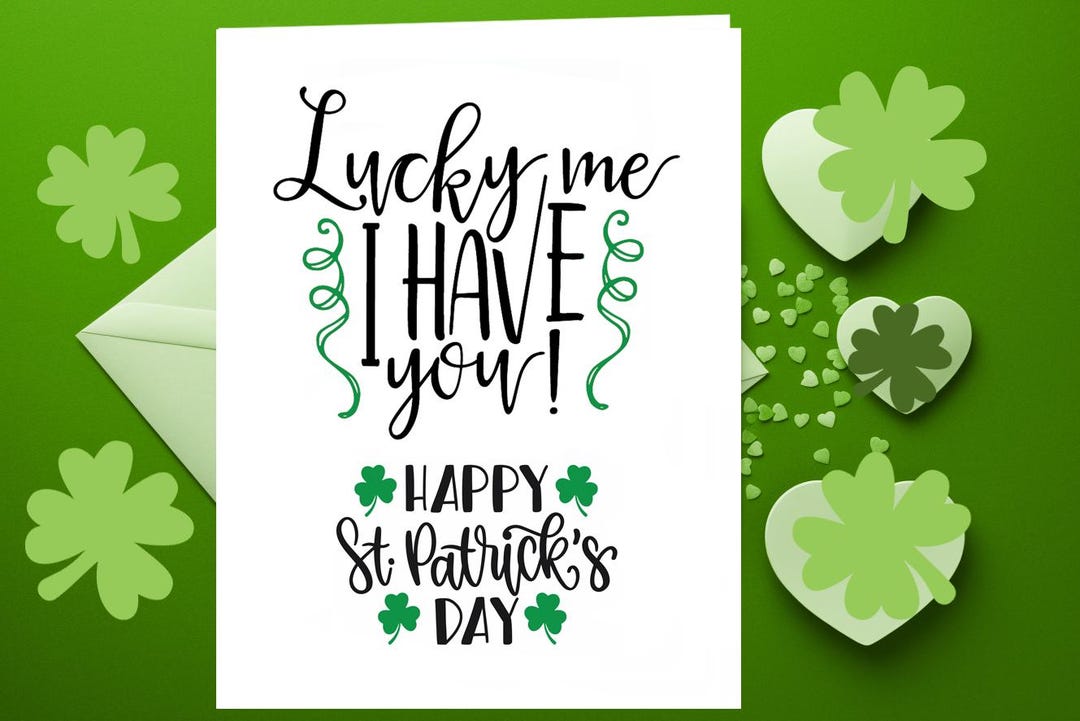Digital St Patricks Day Card Lucky Me I Have You/printable Saint ...