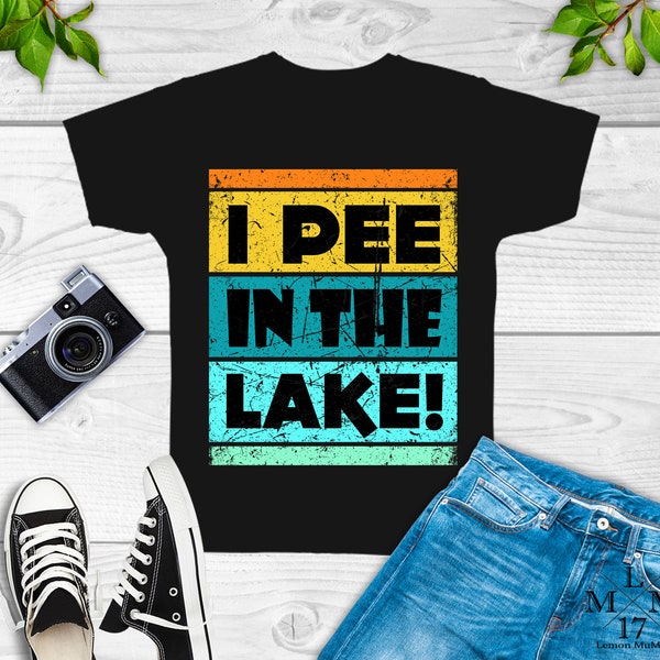 I Pee in the Lake Shirt - Etsy