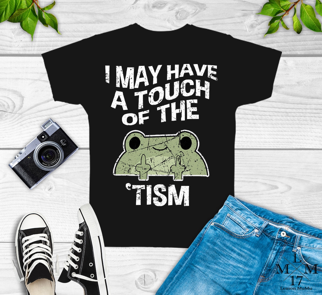 A Touch of the 'tism Shirt, Autism, Funny, Shirts, Rizz, Em, With, The ...