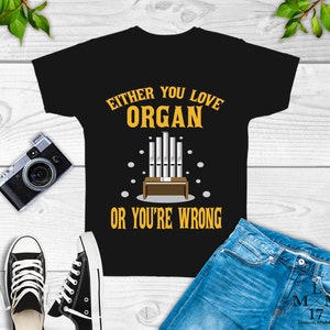 You Love Organ Shirt, Organist, Sweatshirt, Hoodie, Tank Top, Gifts ...