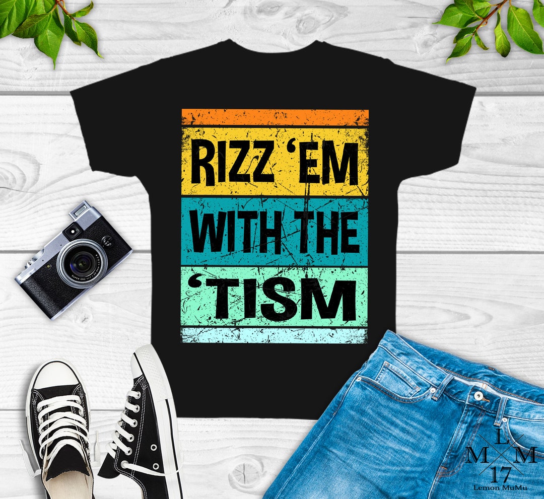 Rizz Em With the Tism, Shirt, Vintage, Funny, Retro, Graphic, Autism ...