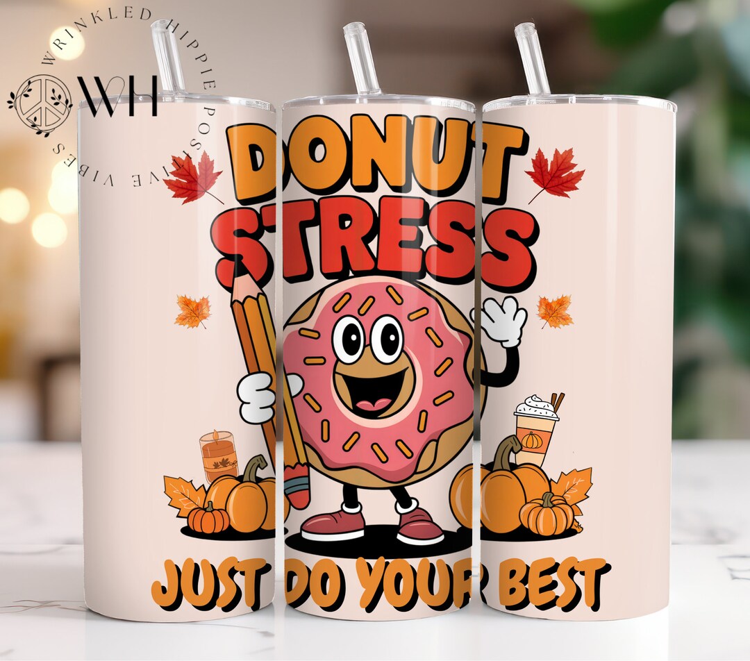 Donut Stress Just Do Your Best PNG, School Teacher Design, Positive ...