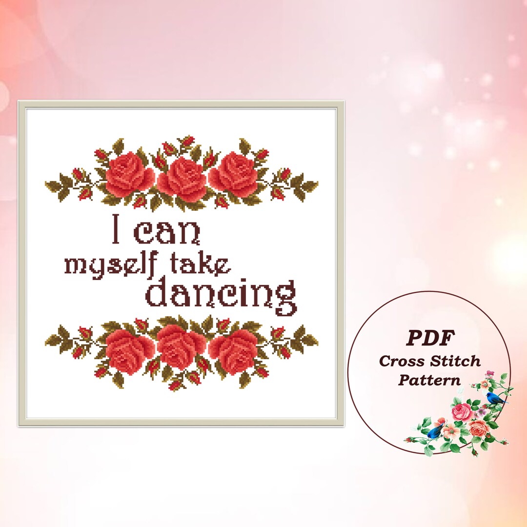I Can Take Myself Dancing Cross Stitch Pattern PDF Snarky Cross Stitch ...