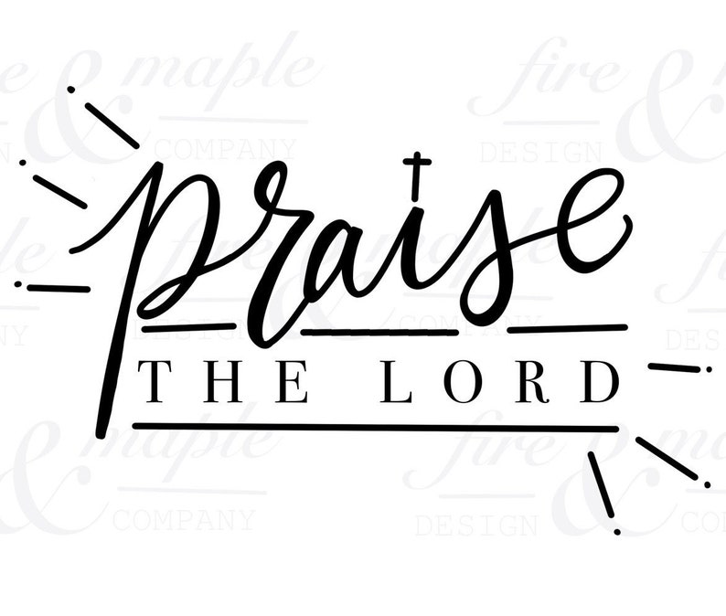 Praise the Lord With Flourish, PNG File, CRICUT COMPATIBLE - Etsy