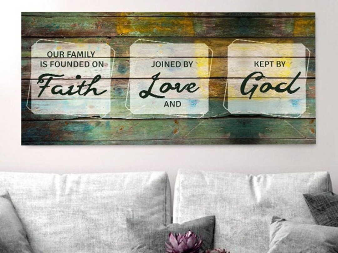 Our Family is Founded on Faith, Joined by Love & Kept by God ...