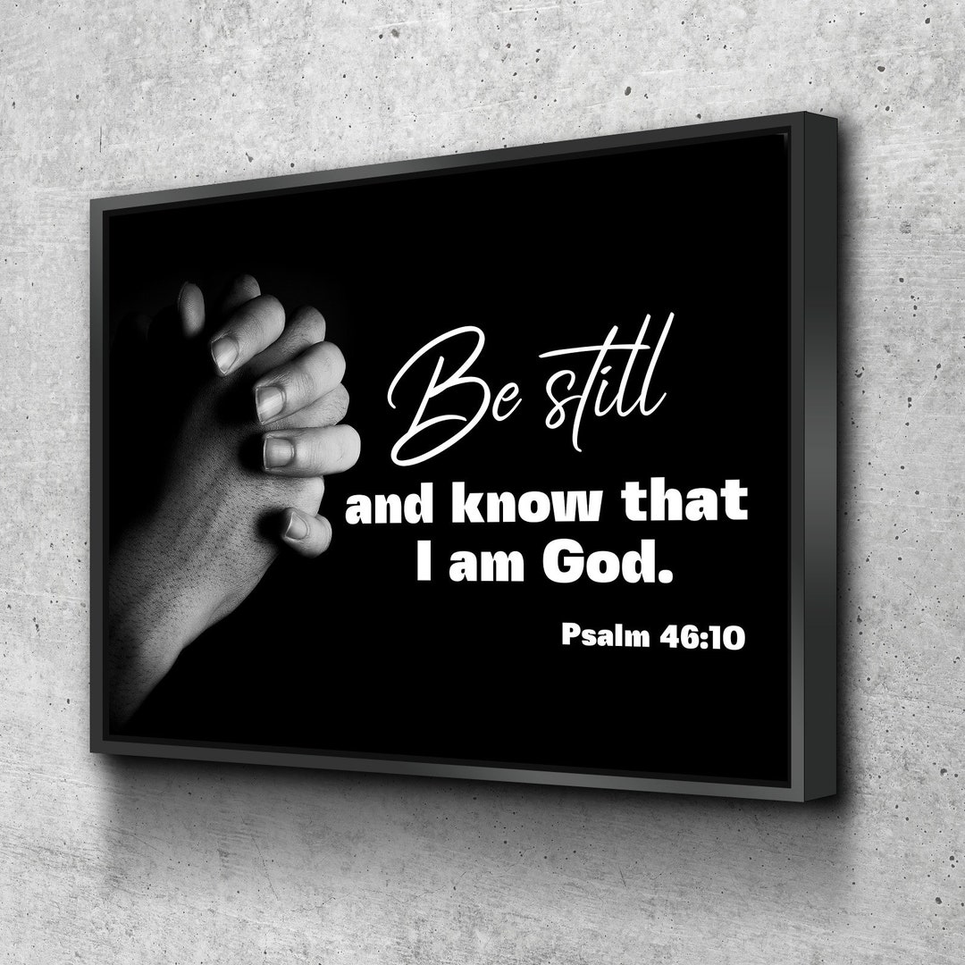 Praying Hands #9 & 'be Still and Know I Am God' Wall Art Canvas | Be ...