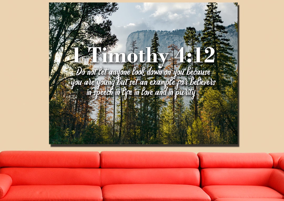 1 Timothy 4:12 Don’t Let Anyone Look Down on You Because You Are Young ...