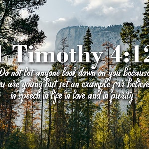 1 Timothy 4:12 Don’t Let Anyone Look Down on You Because You Are Young ...