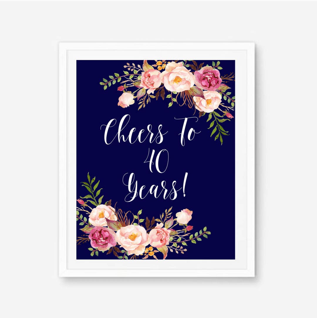 Cheers To 40 Years 40th Anniversary 40th Birthday Sign 40th Etsy