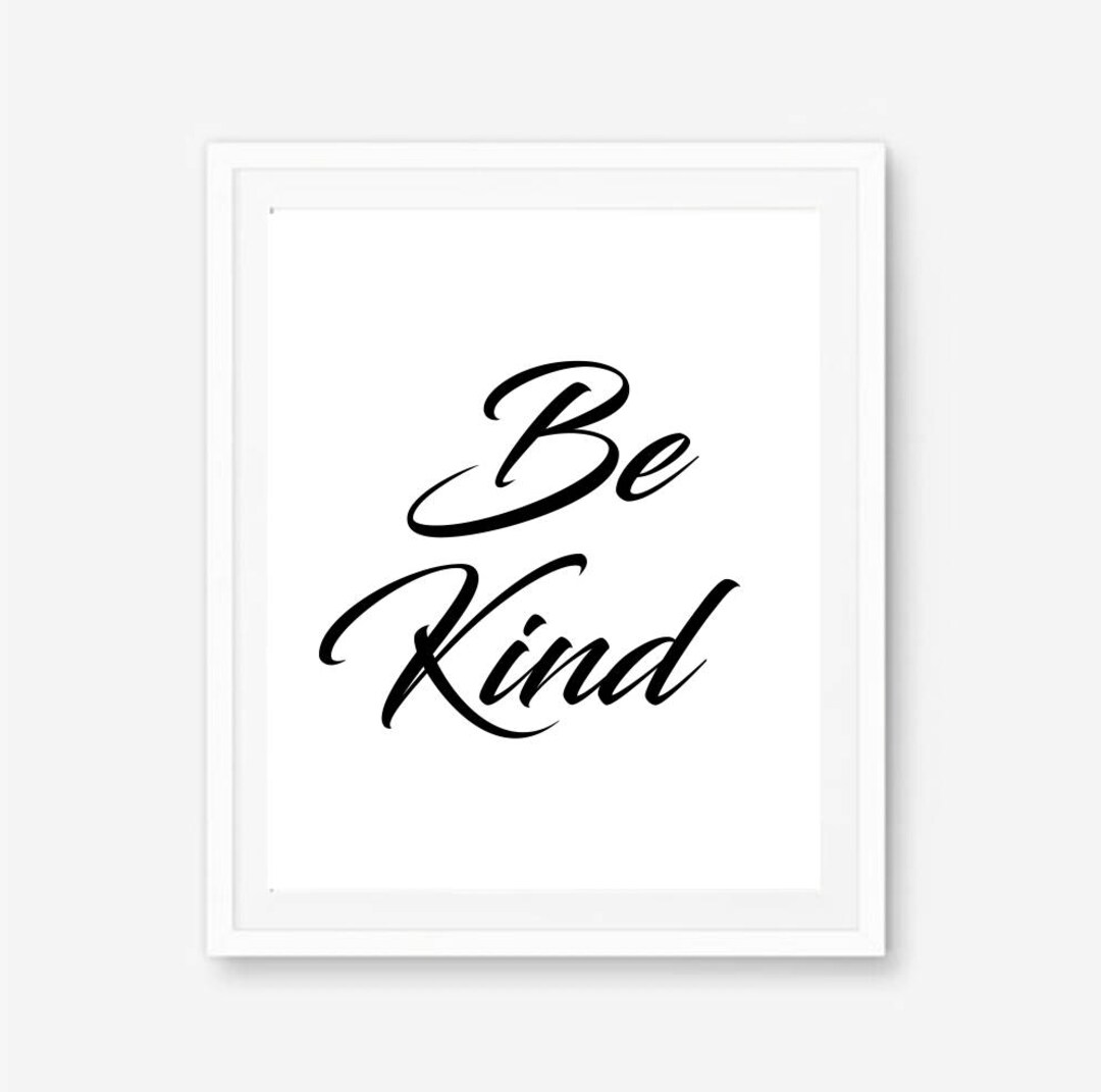Be Kind Sign Be Kind Printable Be Kind Poster Be Kind - Etsy