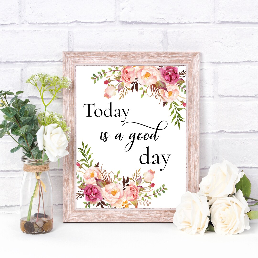 Today is a Good Day Good Day Sign for a Good Day Sign Good - Etsy