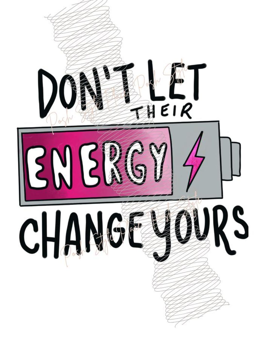 Don't Let Their Energy Change Yours Motivation Sticker Tshirt SVG PNG ...