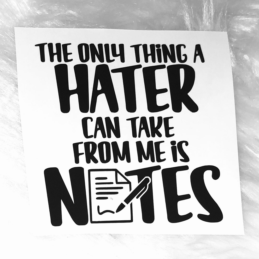 HATER NOTES Vinyl Decal, Mug Decal, Wine Glass Decal, YETI Decal ...