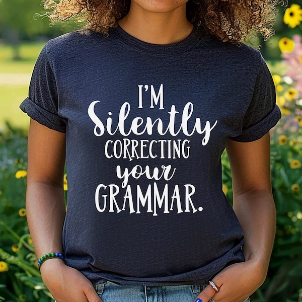I Am Silently Correcting Your Grammar - Etsy