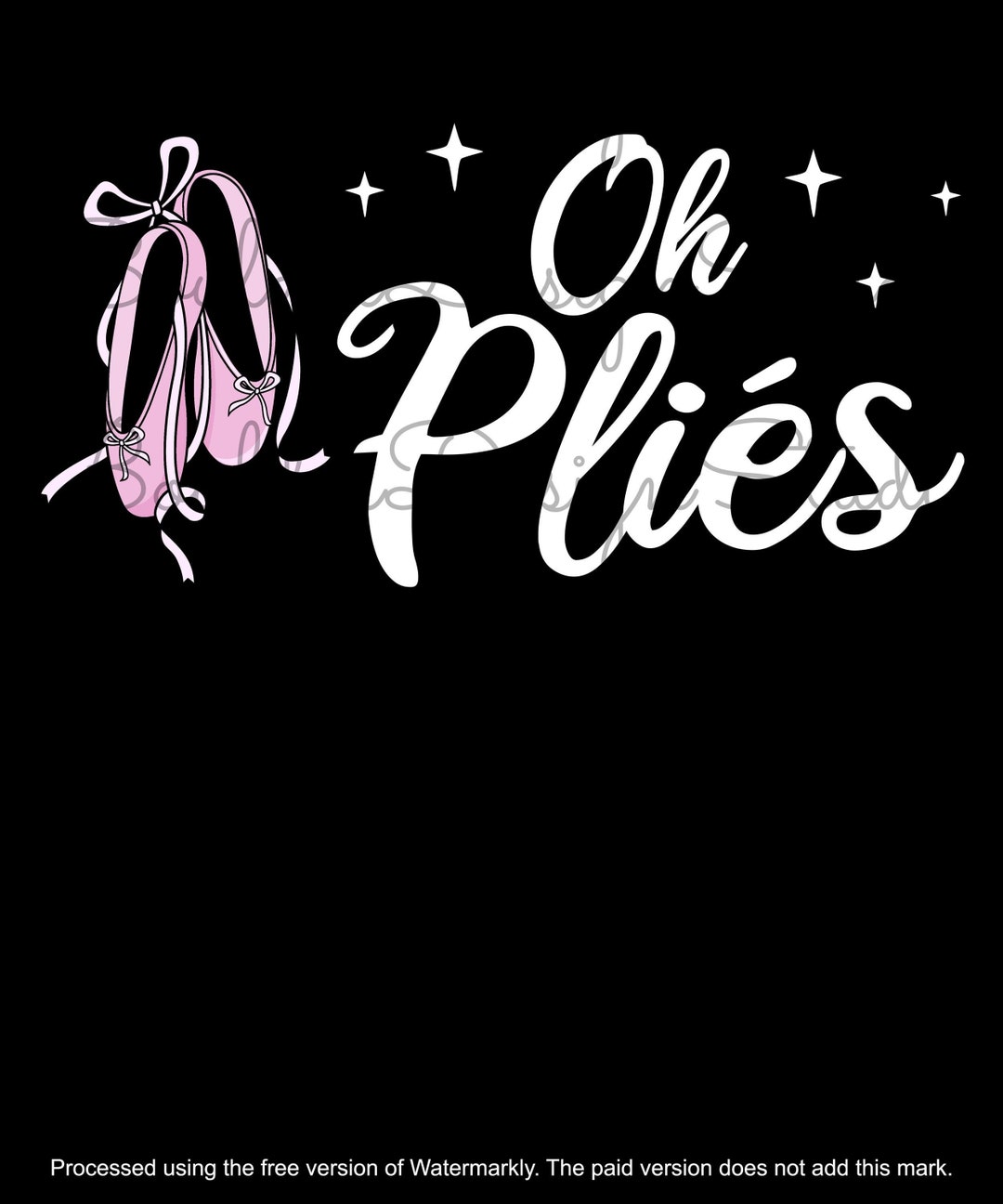 Oh Pliés SVG PNG | Ballet Shoes | Ballet Dancer | Dance Instructor ...