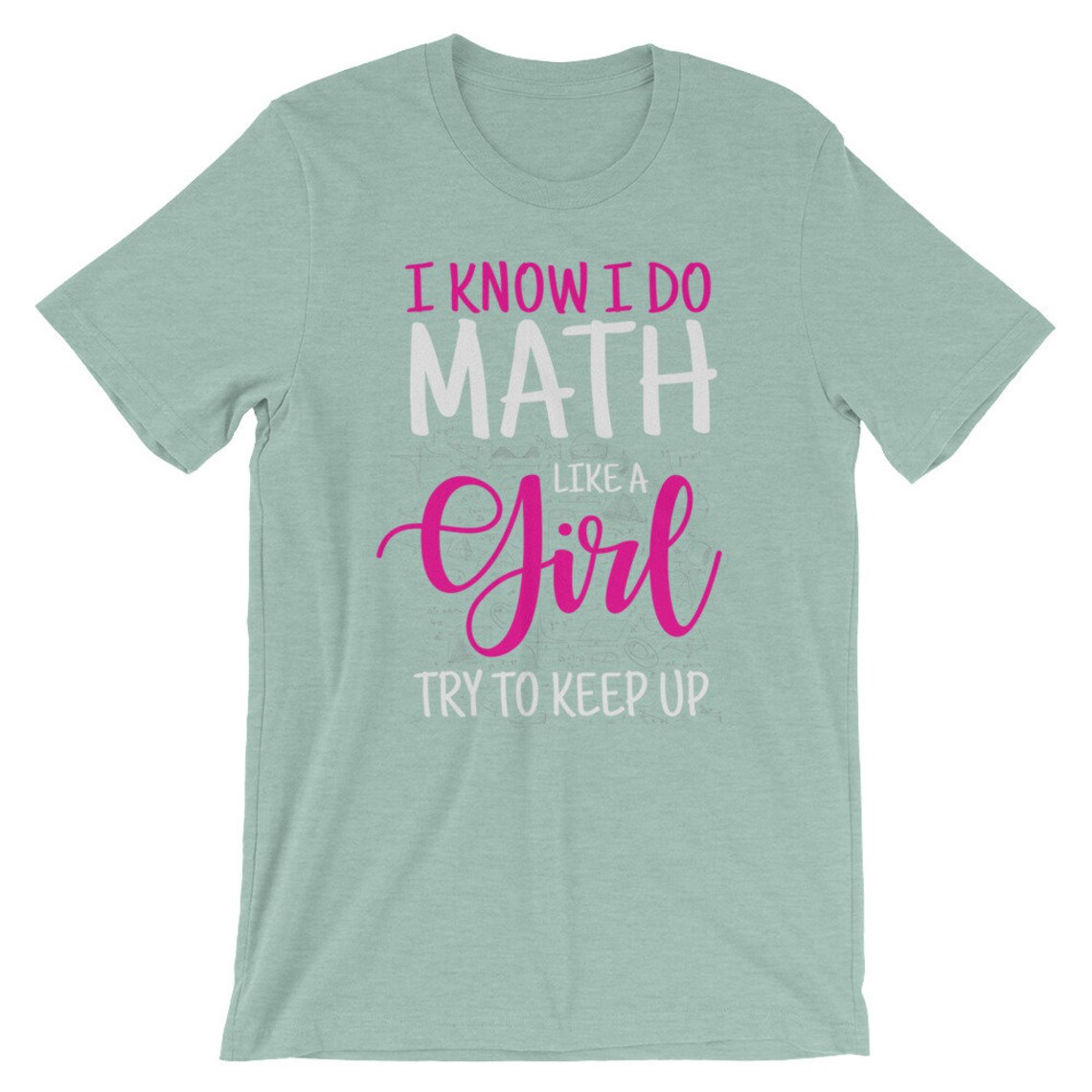I Know I Do Math Like A Girl Try to Keep up Funny Female - Etsy