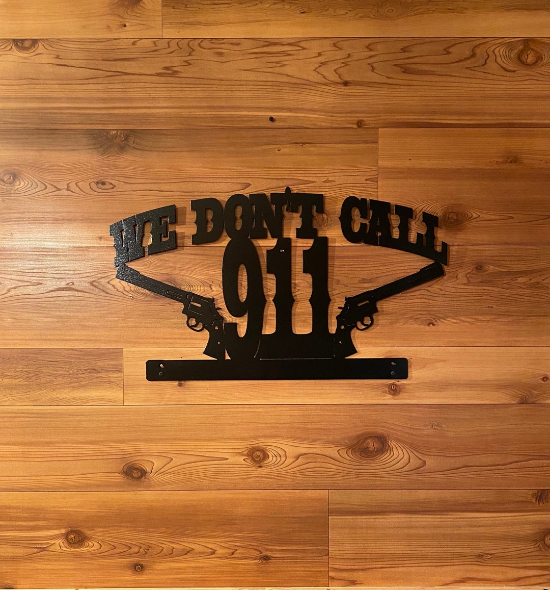 WE DON'T CALL 911 Metal Art, Nra, Nra Gift, Nra Sign, Second Amendment ...