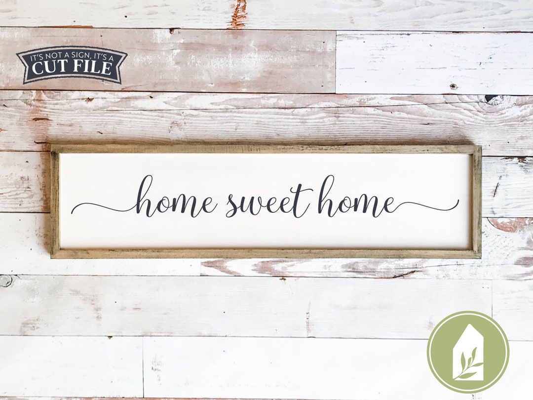 Home Sweet Home SVG, Rustic Sign Svg, Farmhouse Style Svg, Farmhouse ...