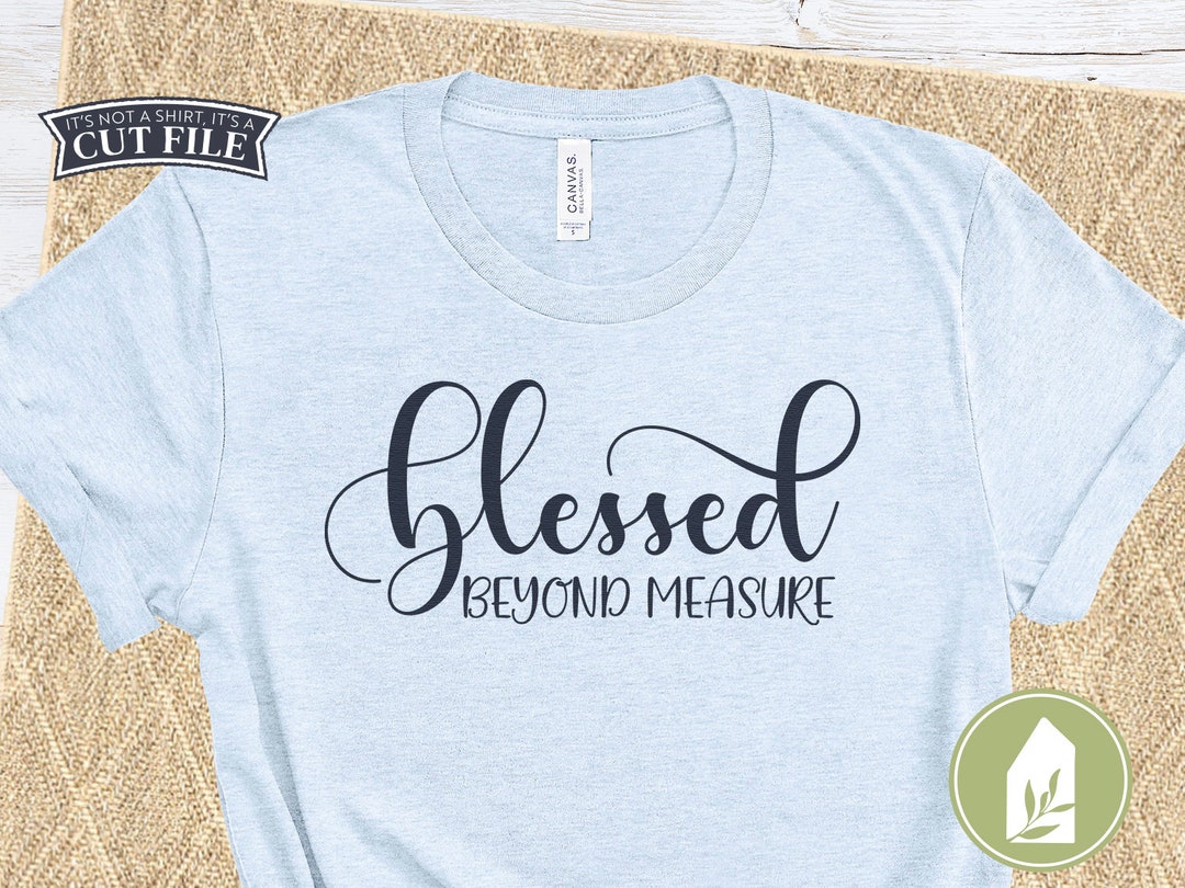 SVG Files, Blessed Beyond Measure Svg, Christian Svg, Mom Svg, Cutting ...