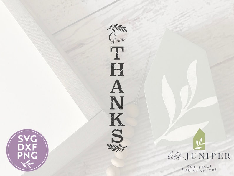 SVG FILES Give Thanks Svg Vertical Sign Svg Farmhouse Svg - Etsy