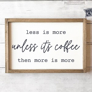 Funny Coffee SVG Less is More Unless It's Coffee SVG - Etsy