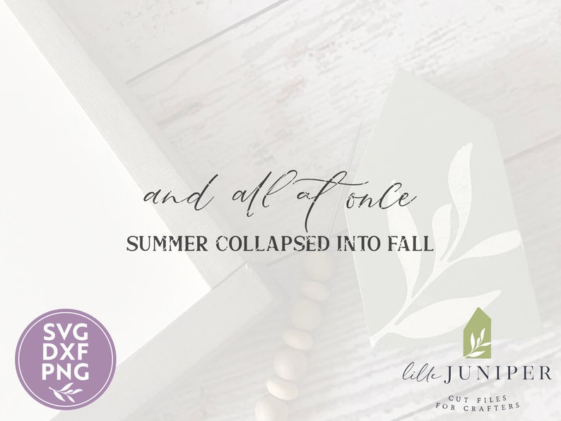 SVG FILES and All at Once Summer Collapsed Into Fall SVG - Etsy