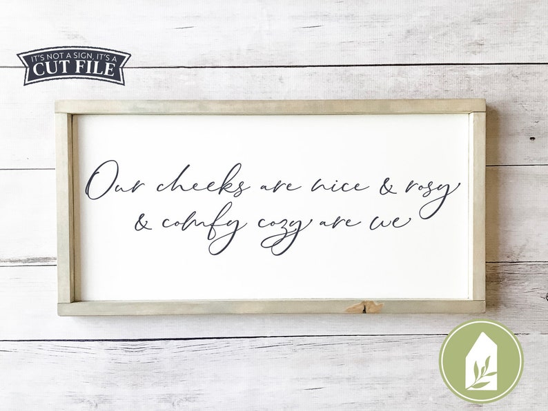 SVG Files Our Cheeks Are Nice and Rosy and Comfy Cozy Are We - Etsy