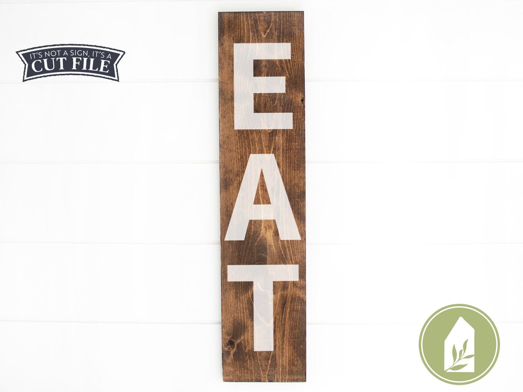 Eat SVG Vertical Farmhouse Sign Tall Eat Svg Farmhouse Svg - Etsy