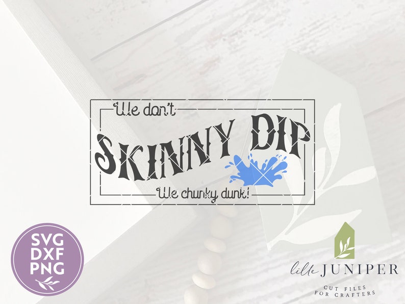 We Don't Skinny Dip We Chunky Dunk SVG Files Vintage - Etsy UK