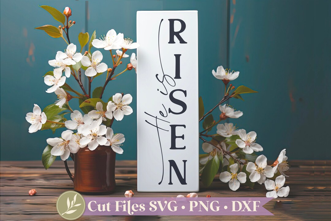He is Risen SVG, Christian Easter SVG, Vertical Front Porch Sign SVG ...