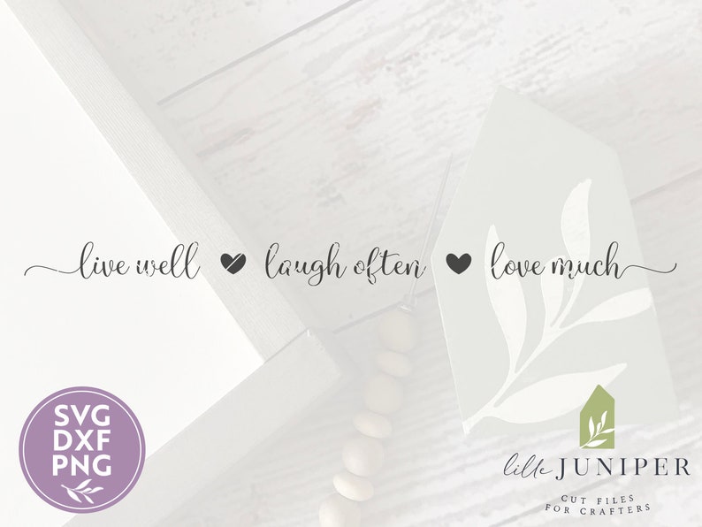 Live Well Laugh Often Love Much SVG Files Skinny Sign SVG - Etsy
