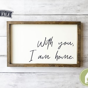 SVG Files, With You I Am Home Svg, Bedroom Sign Svg, Svgs for Signs ...