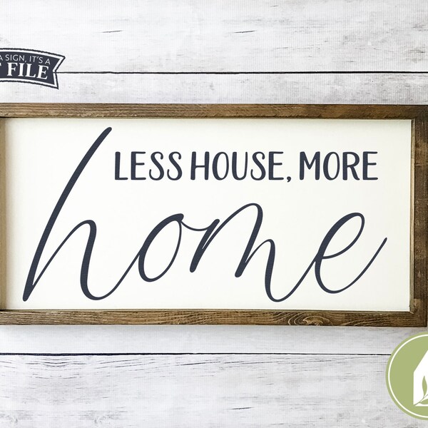 Less House More Home Sign - Etsy