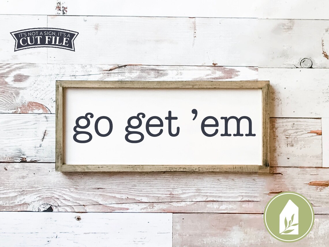 Go Get 'em SVG Inspirational Svg Sports Svg Rustic | Etsy