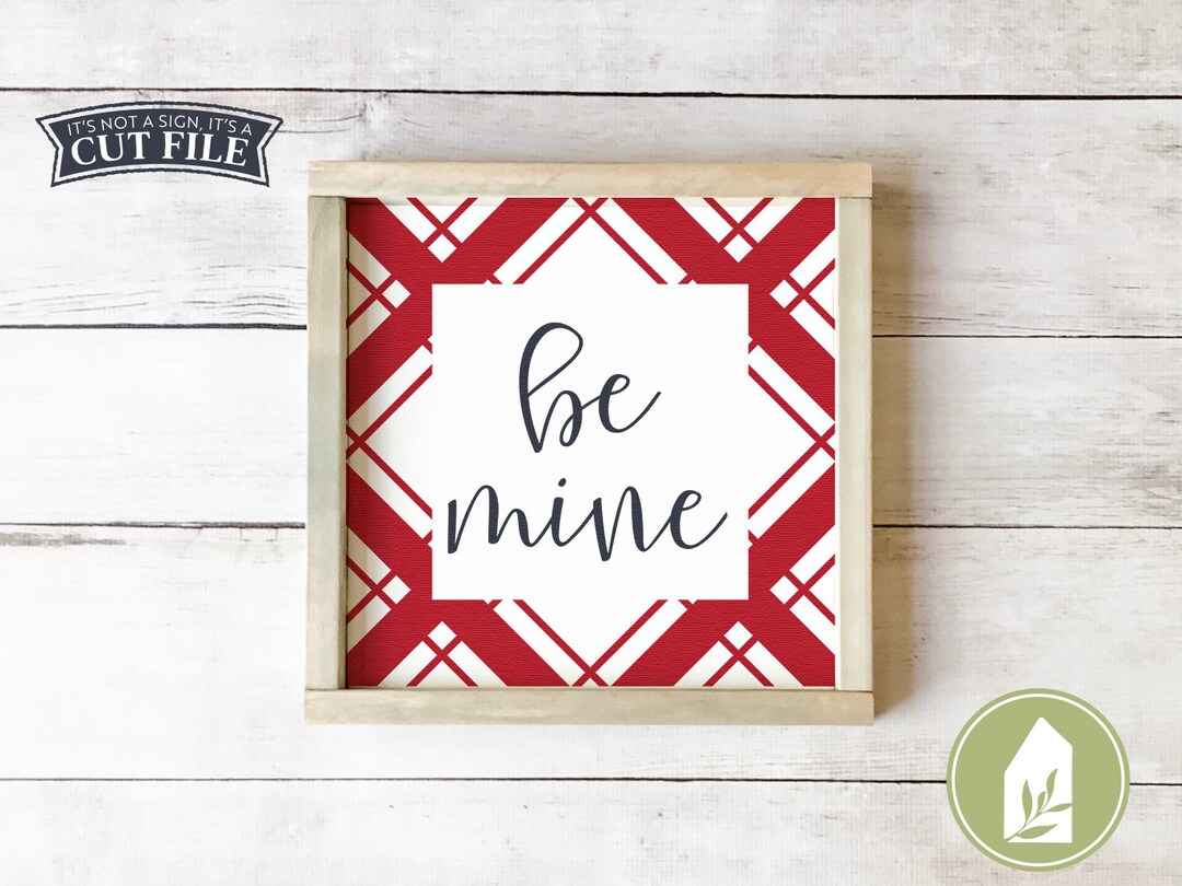 Valentine SVG Files, Be Mine Svg, Valentine's Day Svg, Plaid Svg ...