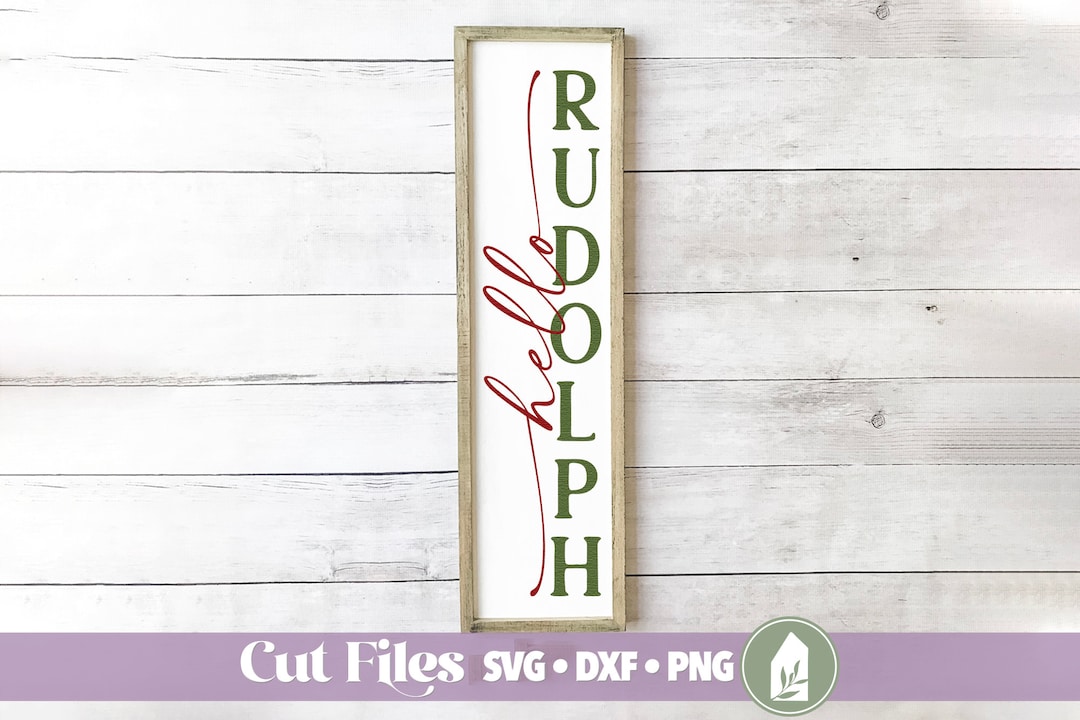 Hello Rudolph SVG, Christmas Porch Sign SVG, Vertical Sign SVG ...