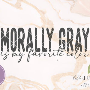 Morally Gray is My Favorite Color SVG, Reading SVG, Bookish Svg, Dark ...