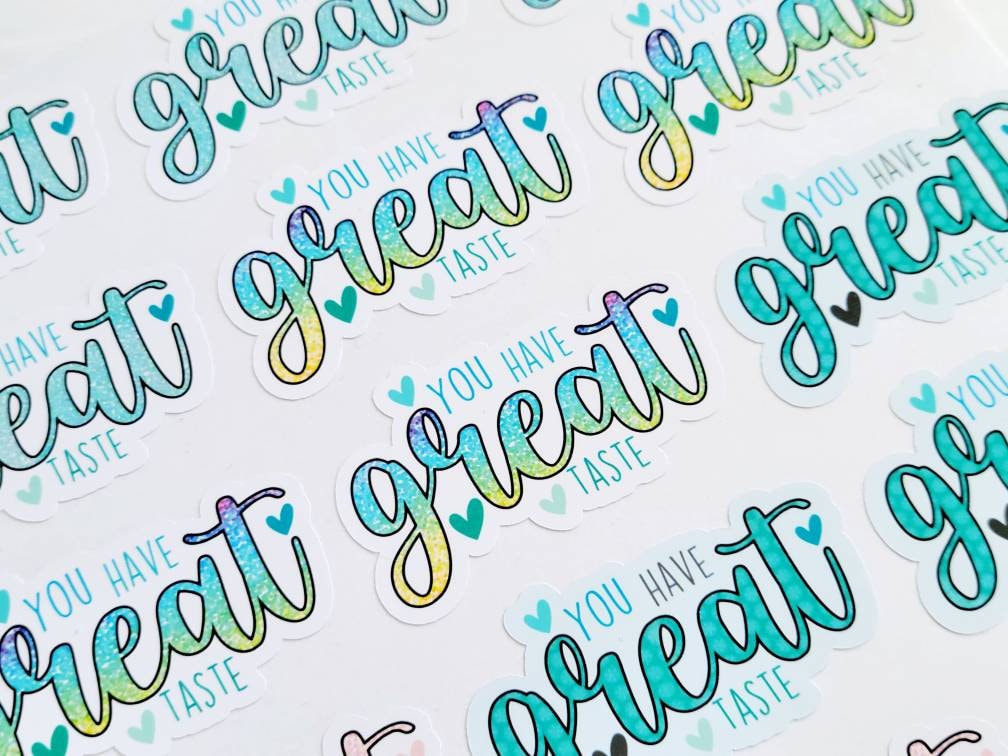 Great Taste Sticker You Have Great Taste Packaging Stickers | Etsy