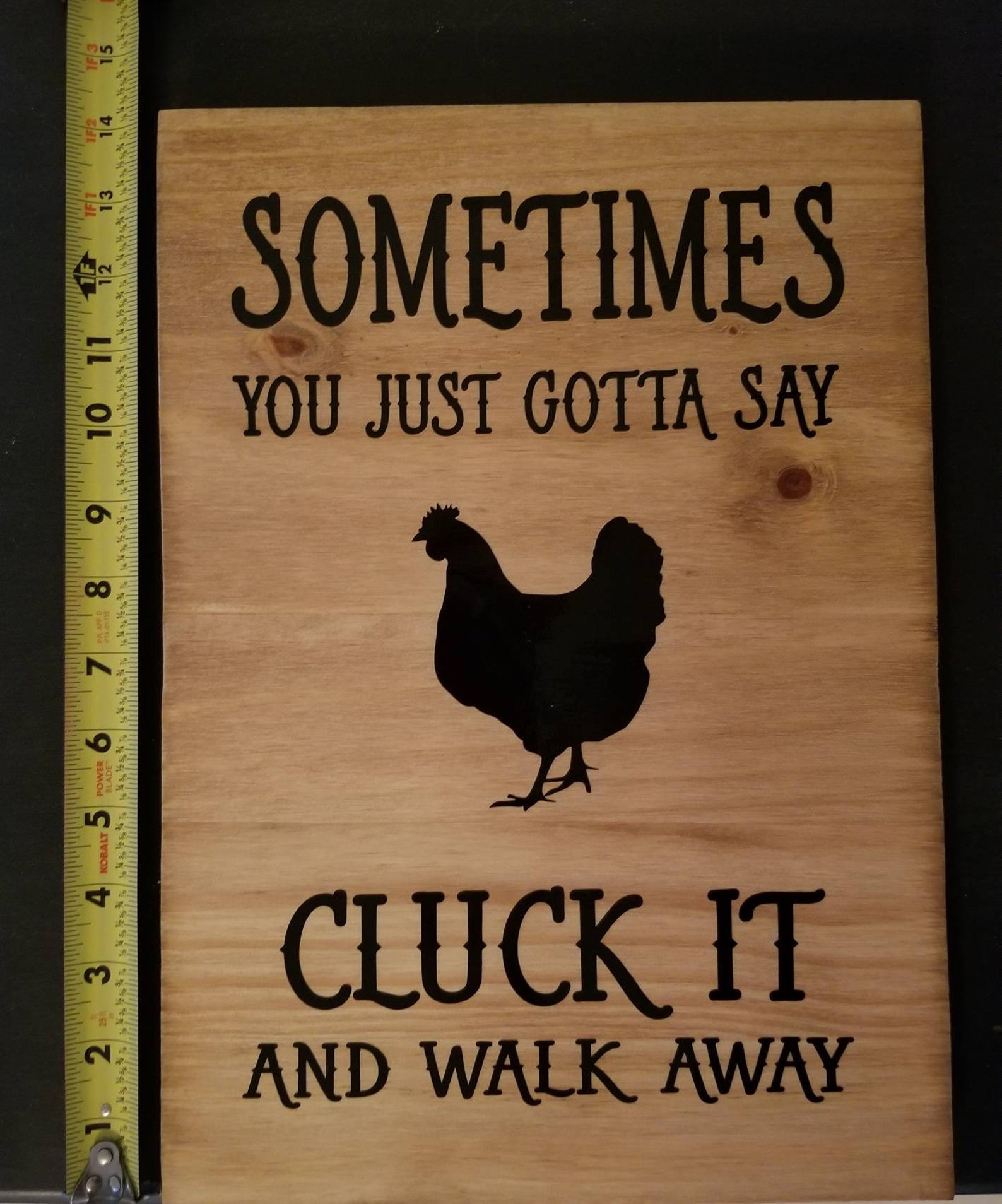 Sometimes You Just Gotta Say Cluck It Chicken Humor Sign - Etsy