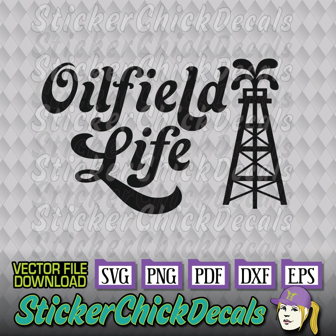 Oilfield Life Oil Derrick Vector Cut File Cutting Eps Svg Png Pdf Dxf ...