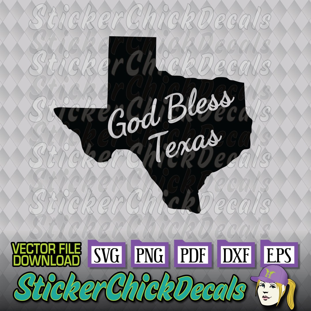 God Bless Texas State Vector Cut File for Cutting Eps Svg Png Pdf Dxf ...