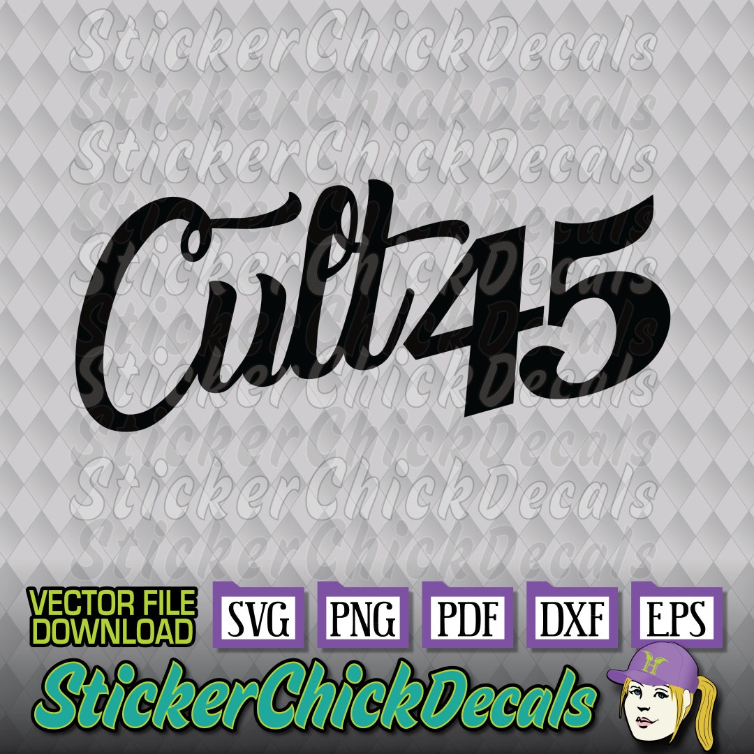 Cult 45 Political Vector Cut File Cutting Eps Svg Png Pdf Dxf Transfer ...