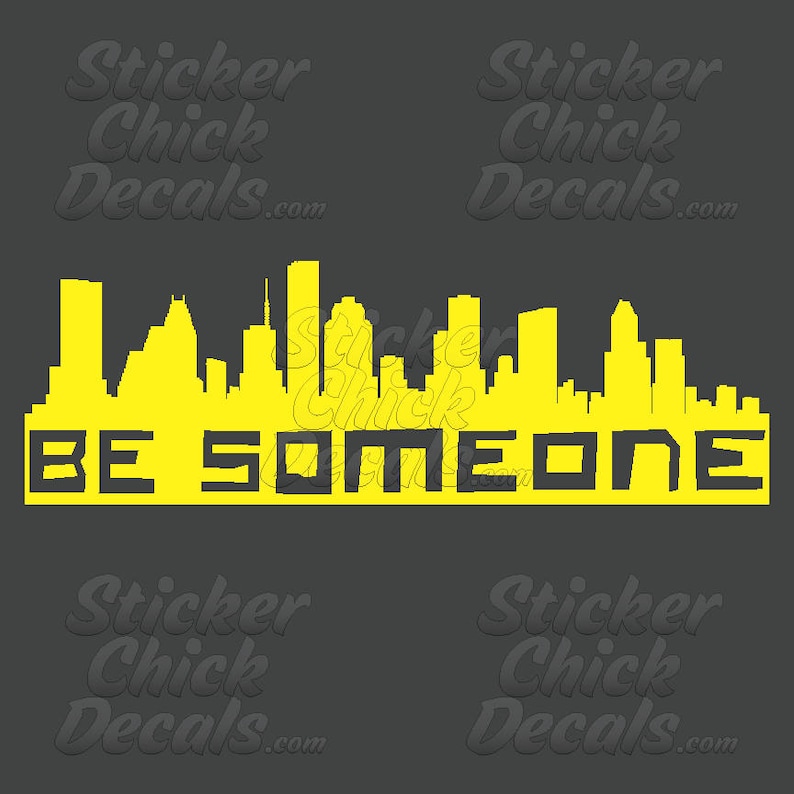 Be Someone Houston Skyline decal | Etsy